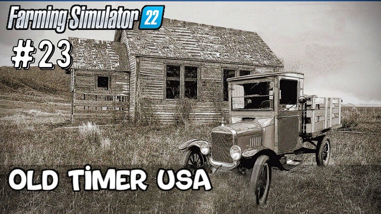 farming Simulator 22 fs22 timelapse Ep #23 Oldtimer USA Farm fs22 Mods ...