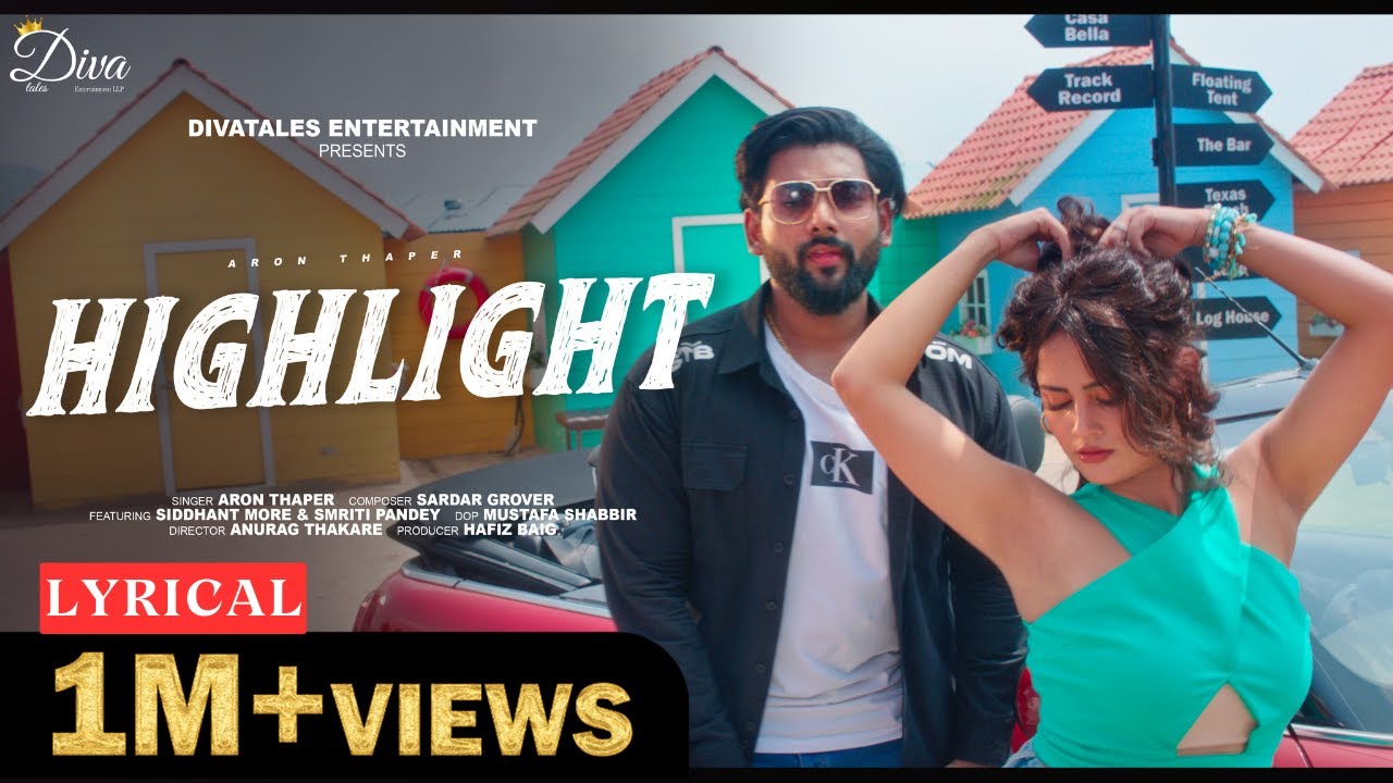 Highlight (Lyrical) | Siddhant More, Smriti Pandey |Aron Thaper ...