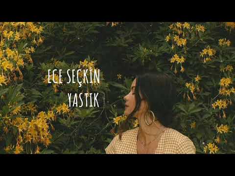 Ece Seçkin - Yastık Lyrics
