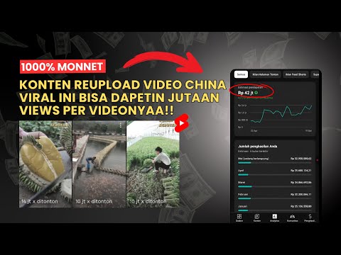 BEGINI CARA KONTEN REUPLOAD VIDEO CHINA AGAR TEMBUS JUTAAN VIEWS SETIAP UPLOAD DAN CEPAT MONETISASI!