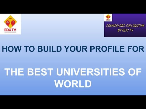 HOW TO BUILD A STUDENT PROFILE FOR BEST UNIVERSITIES OF THE WORLD BY ...