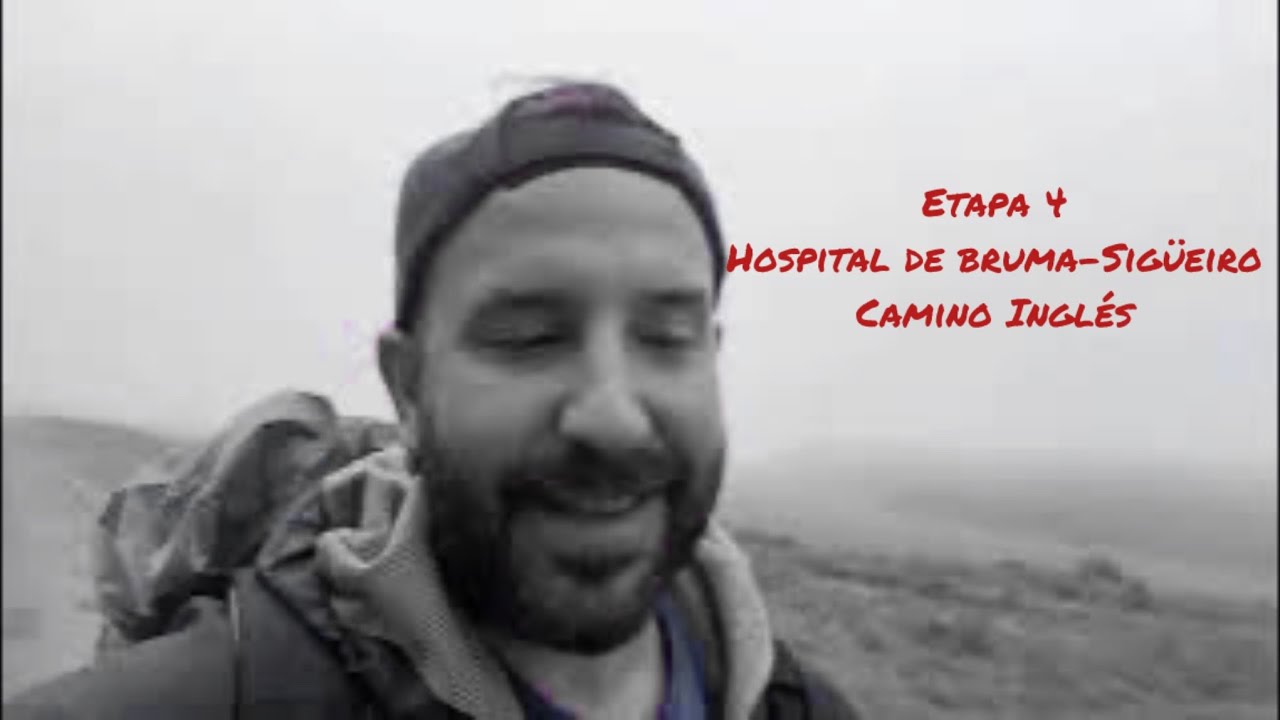 Etapa 4 Camino de Santiago Hospital de Bruma - Sigüeiro Camino Ingles ...