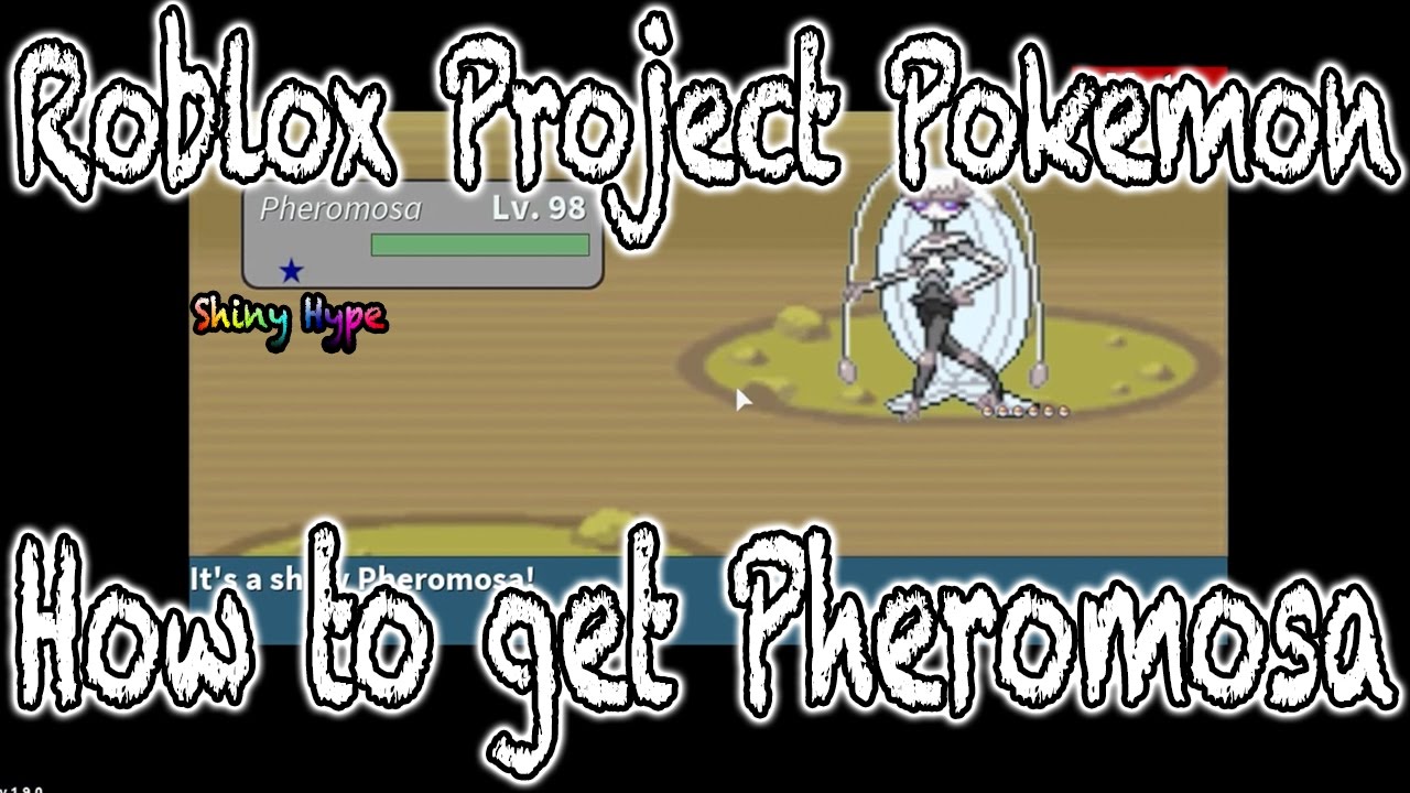 Roblox Project Pokemon - how to get Pheromosa! (Shiny Hype!) - YouTube