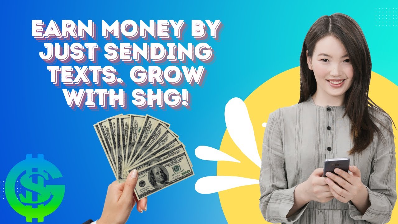 Earn Money by Simply Sending Texts! 🚀📲Grow with SHG! - YouTube
