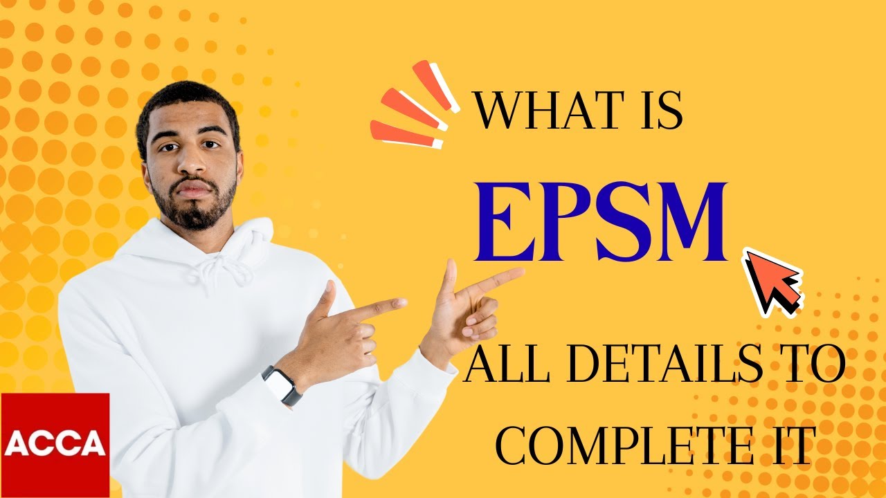 What is EPSM in ACCA? | Ethics & Professional Skills Module Explained ...