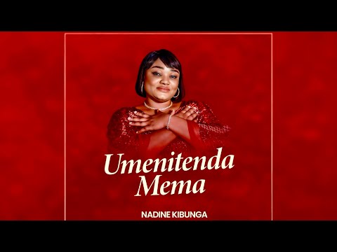 Nadine Kibunga - Umenitenda Mema (Officiel video Lyrics)