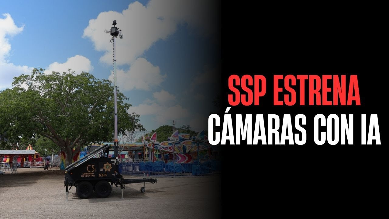 👁️‍🗨️🚨SSP Yucatán estrena cámaras con inteligencia artificial - YouTube