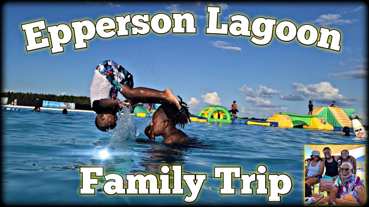 Epperson Lagoon Family Trip Vlog - YouTube