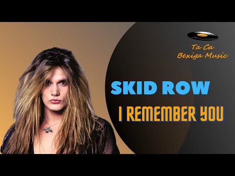 Skid Row - I Remember You (Vinyl Speed)(1989) - YouTube
