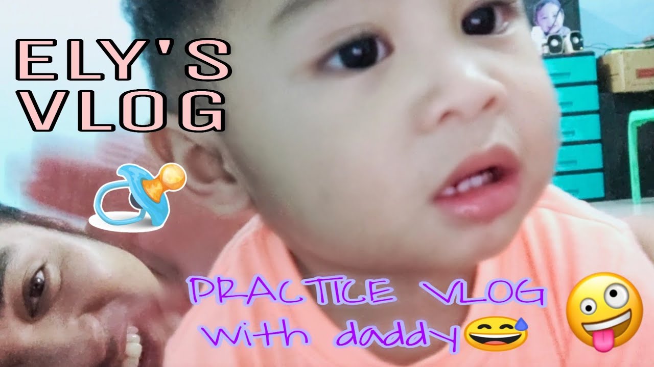 ELY'S VLOG 101. PRACTICE 😁 - YouTube