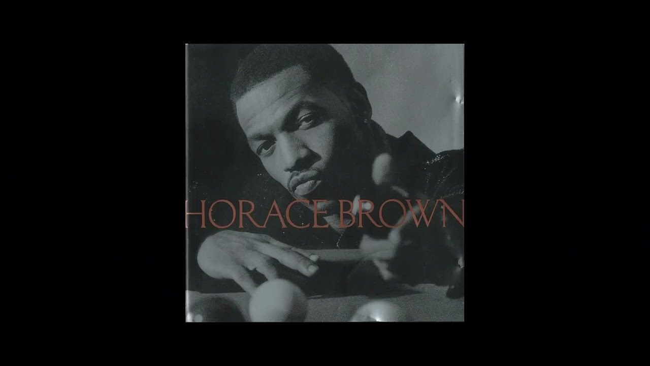 HORACE BROWN - Things We Do For Love 1996 - YouTube