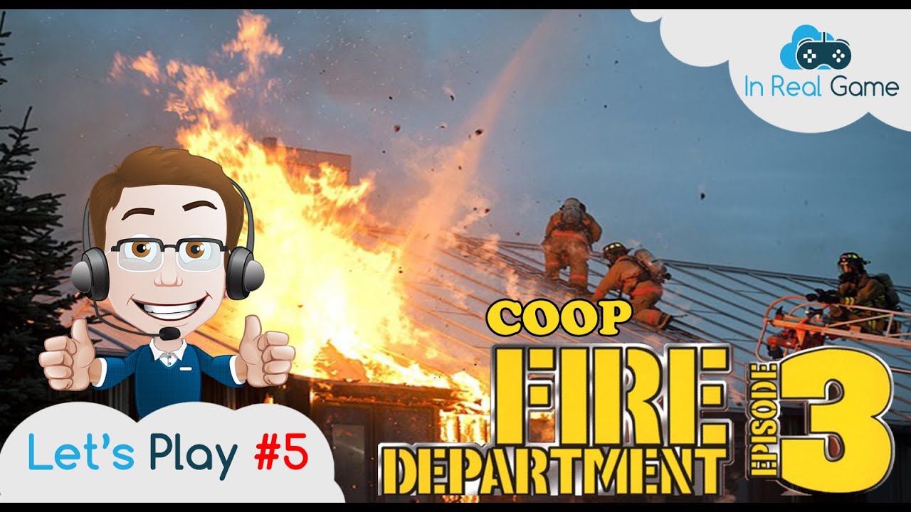FIRE DEPARTMENT 3 [FR] Let's Play #5 LABORATOIRE EN FEU - YouTube