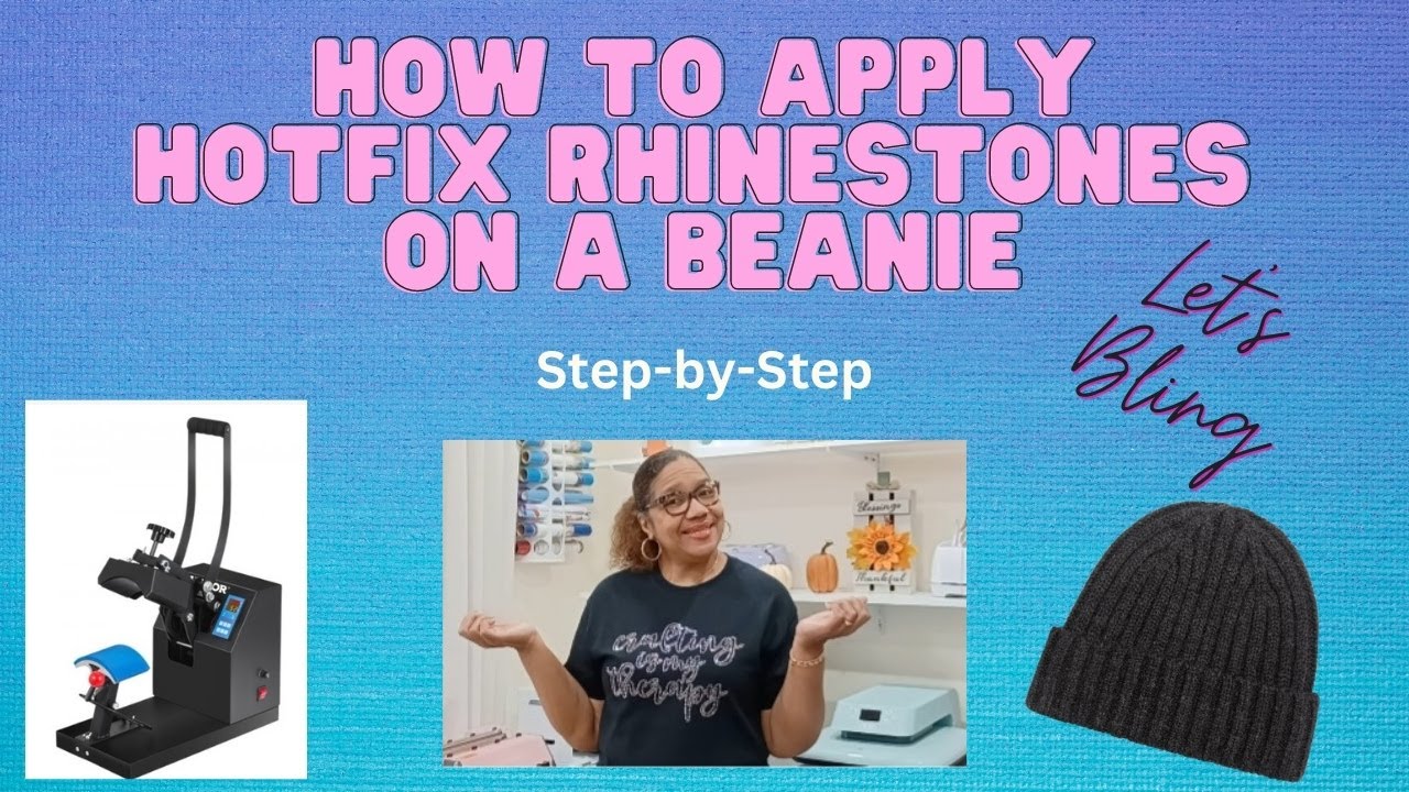 How To Apply Hotfix Rhinestones On A Beanie Step- by-Step - YouTube