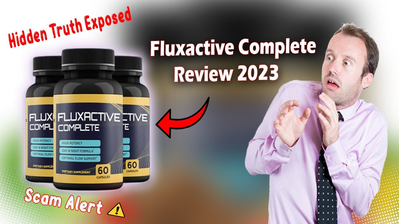 Fluxactive Complete Review 2023 Updated (Hidden Truth Exposed) ⚠ Scam ...