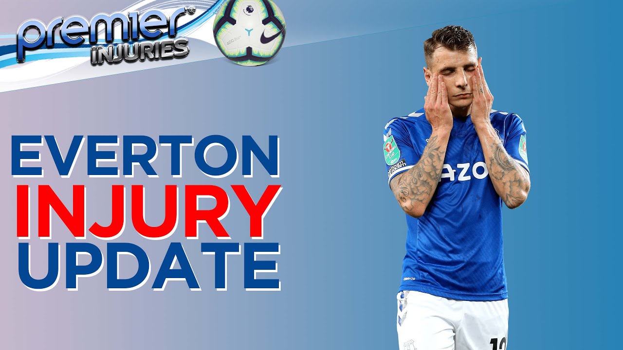 Premier League Injury News | Everton FC Injury Update | FPL TIPS ...