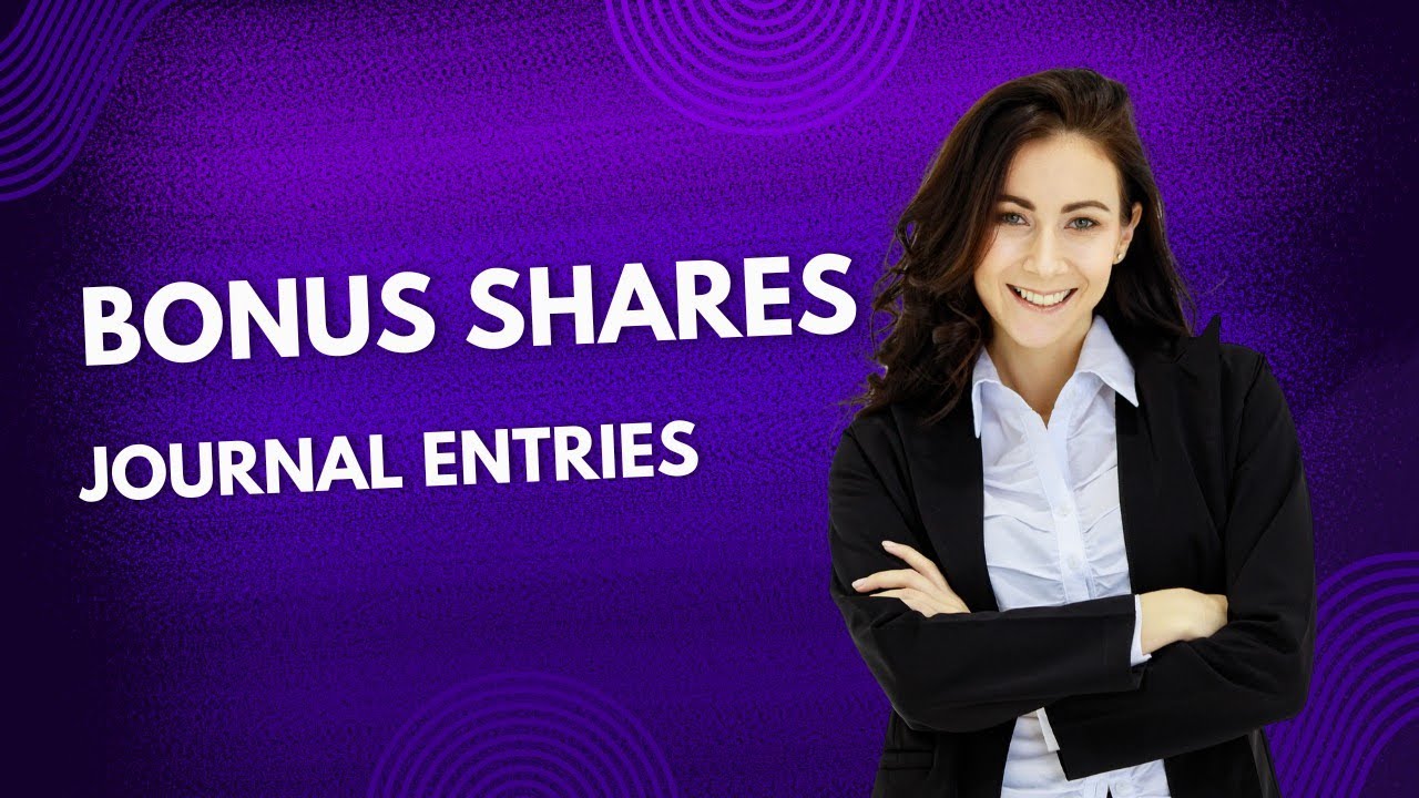 Bonus Shares Journal Entries - YouTube