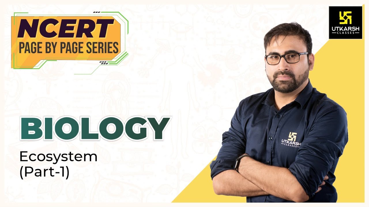 Ecosystem | Biology | NEET 2023 | NCERT Page By Page | Pratham Nahata ...