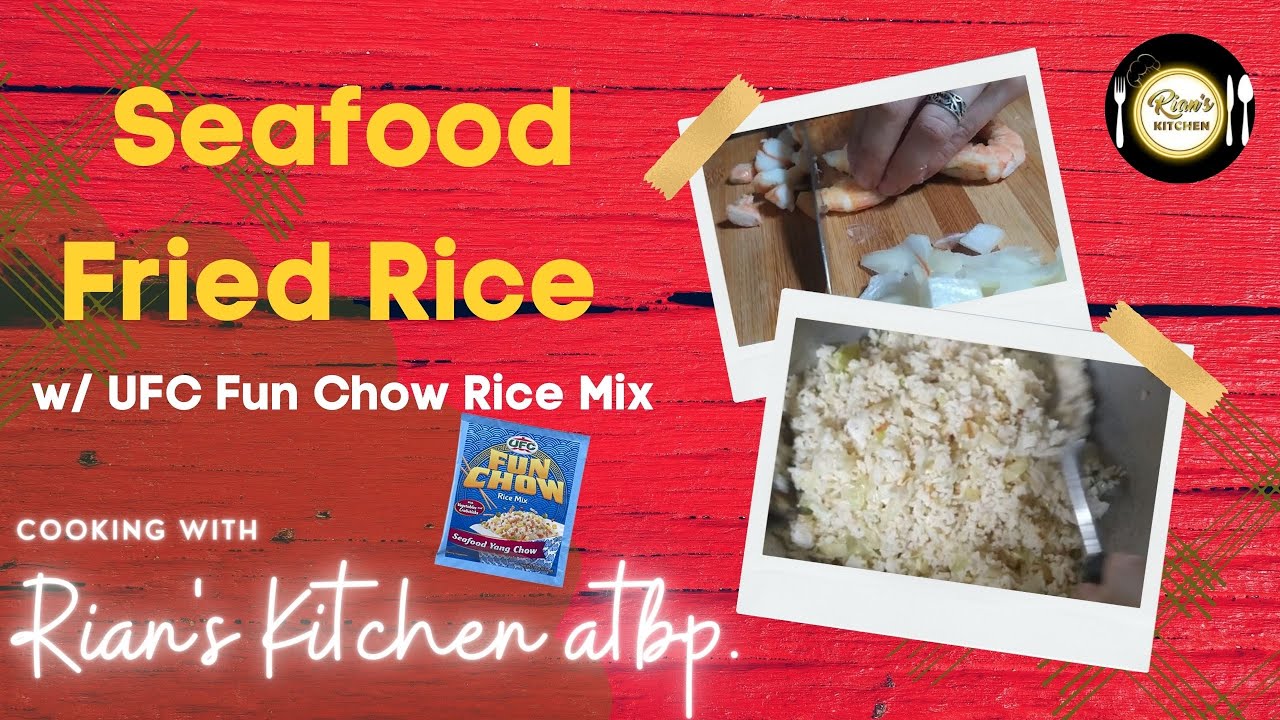 Seafood Fried Rice | UFC Fun Chow Rice Mix | Rian's Kitchen atbp. - YouTube