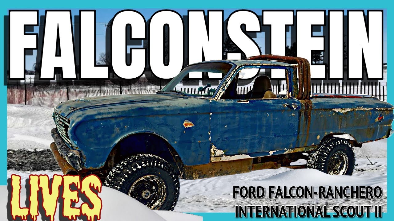 FalconStein Lives! (Again) Ford Falcon Ranchero International Scout II ...