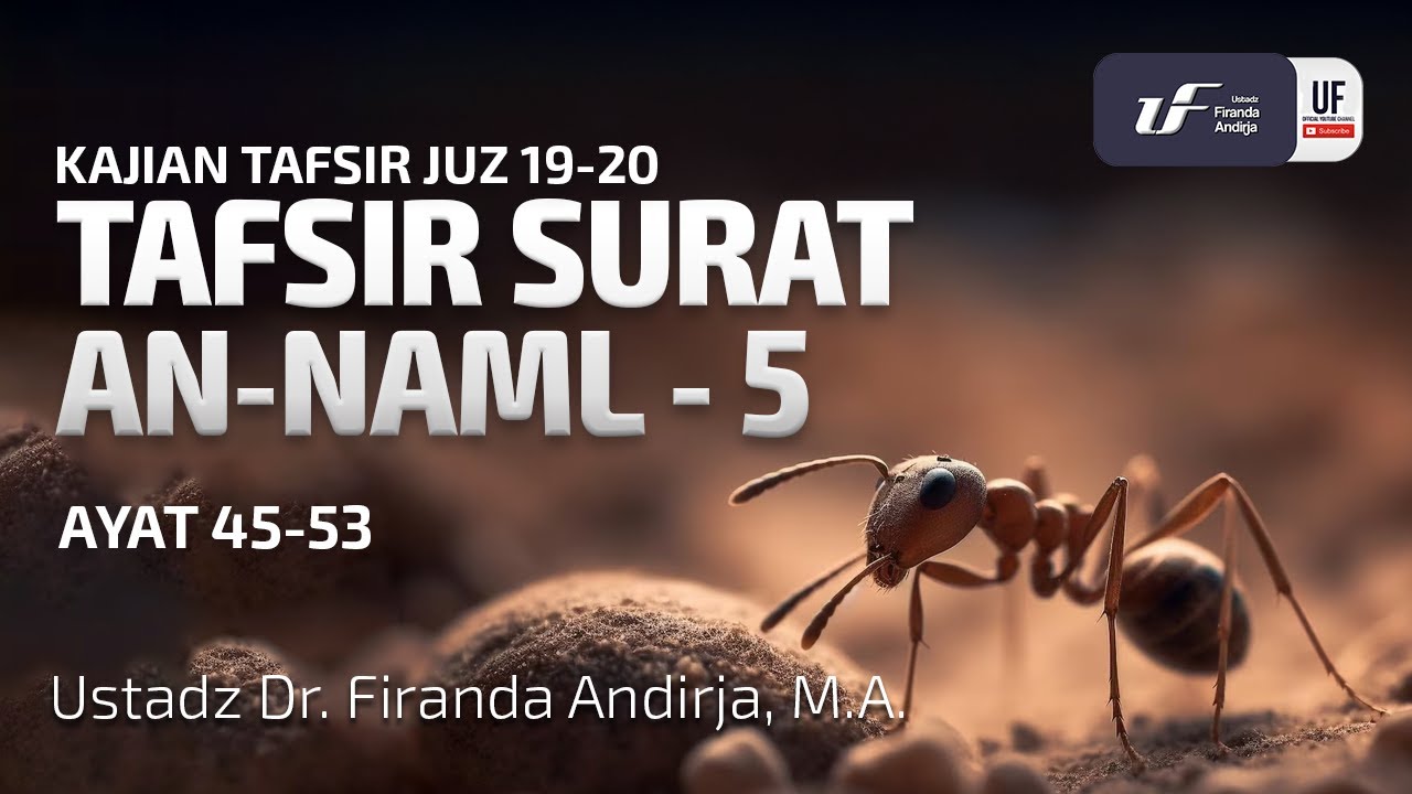 Tafsir Surat An Naml #5 Ayat 45-53 - Ustadz Dr. Firanda Andirja, M.A ...