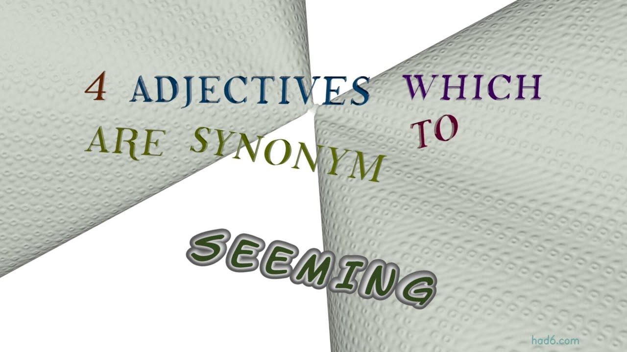 seeming - 4 adjectives similar to seeming (sentence examples) - YouTube