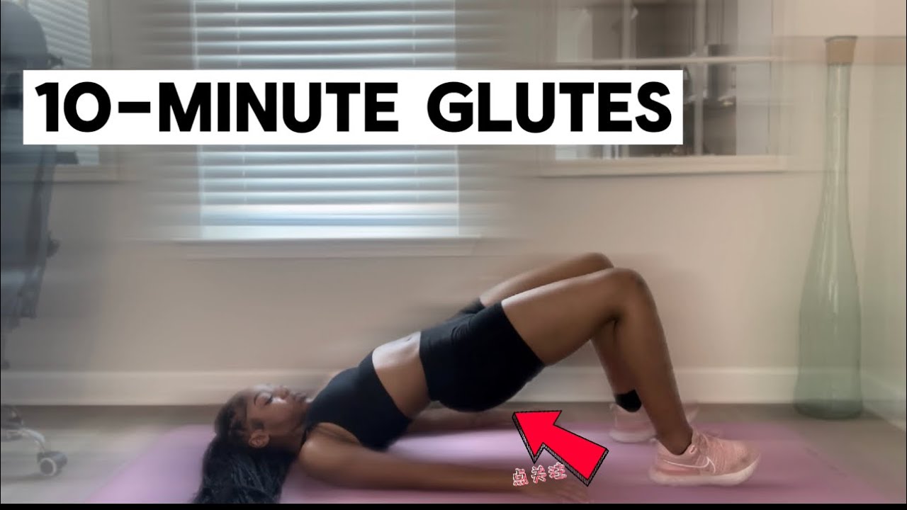 10 Minute Glute And Thigh Workout Work Your Booty With Zero Equipment