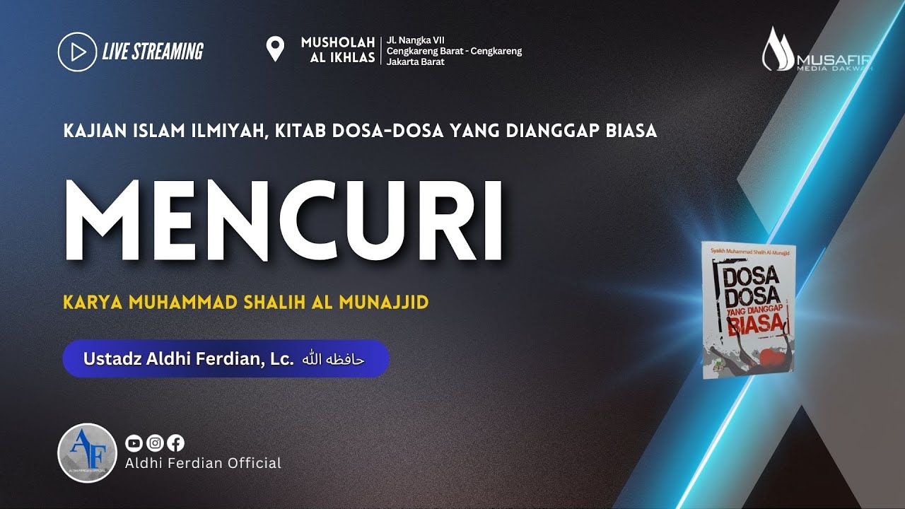 Mencuri | Dosa-Dosa Yang Dianggap Biasa - Ustadz Aldhi Ferdian, Lc ...