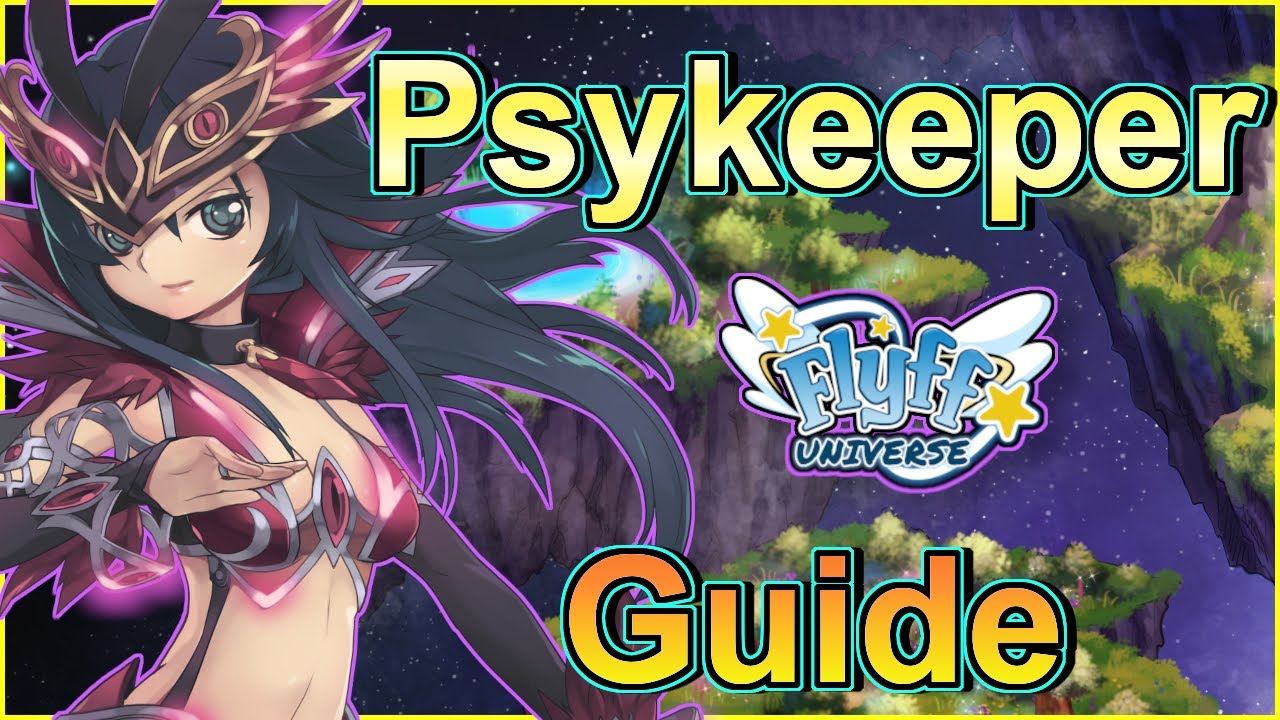 Flyff Universe - Psykeeper Guide! Alle Skills, Stats, Schmuck, Waffen, Sets - YouTube