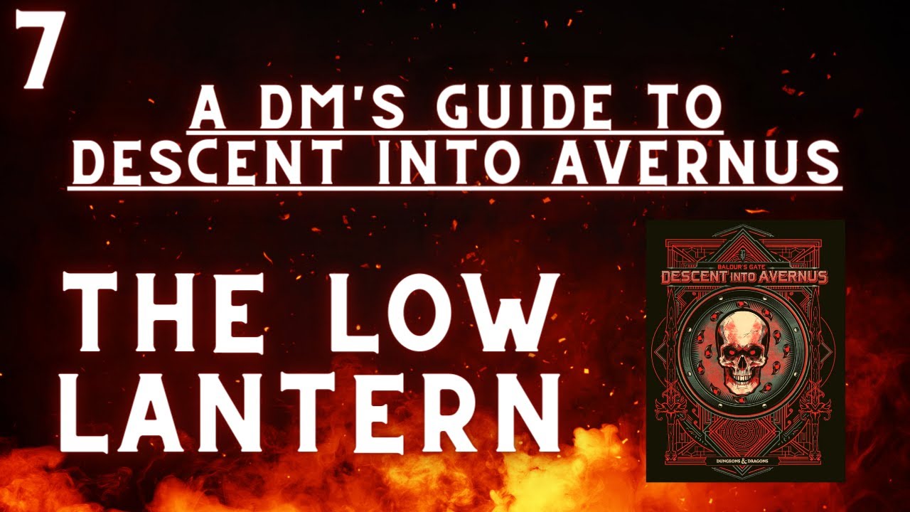 A Dms Guide To Descent Into Avernus The Low Lantern Youtube