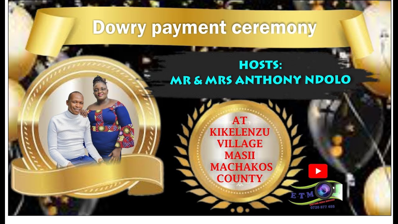 Dowry Payment Ceremony | Mr & Mrs Anthony Ndolo | Kikelenzu Village Masii - YouTube