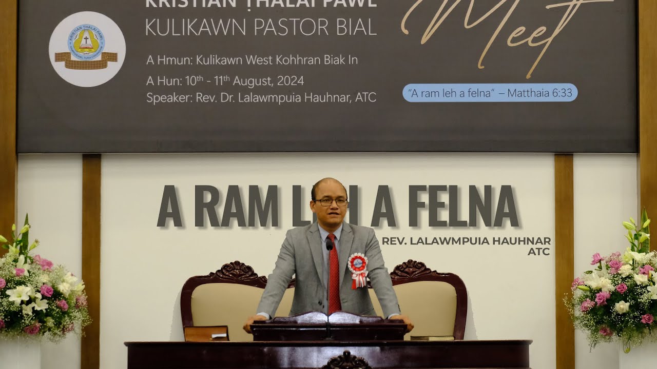 REV. LALAWMPUIA HAUHNAR - A RAM LEH A FELNA | SERMON - YouTube