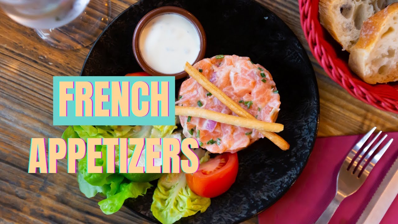 French Appetizers Demystified: Unlock the Delights of French Cuisine ...