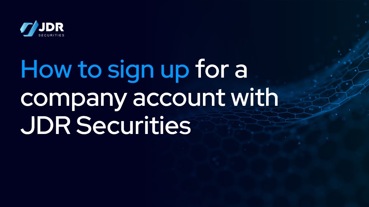 2 How to sign up for a company account with JDR Securities 2 - YouTube