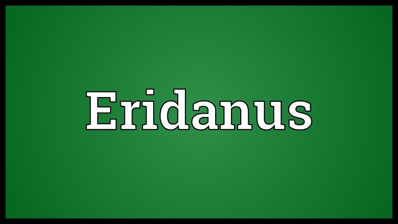 Eridanus Meaning - YouTube