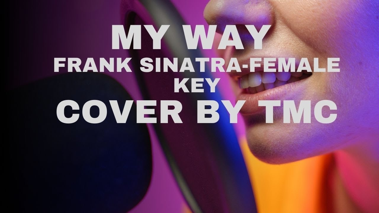 My Way-Frank Sinatra (karaoke)Nada Wanita Female Version Cover Song by ...