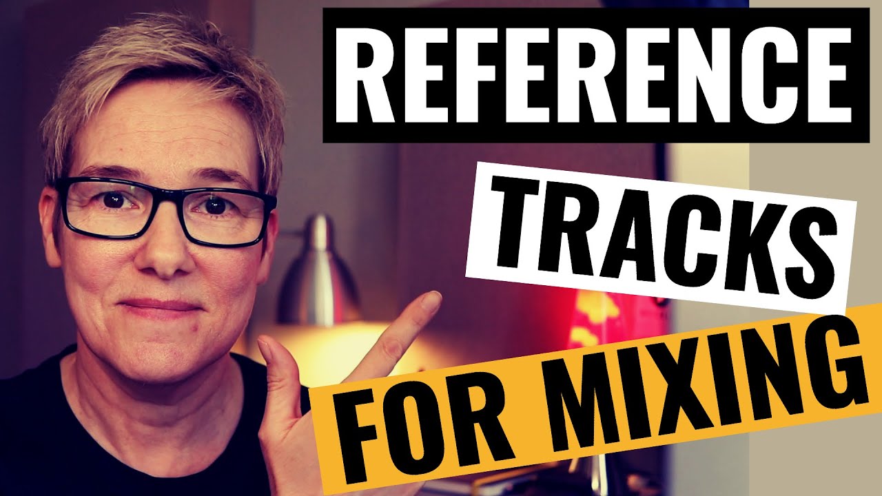 Using Reference Tracks For Mixing (So your mixes sound great everywhere!) - YouTube
