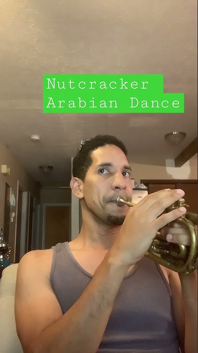 The Nutcracker Arabian dance trumpet - YouTube