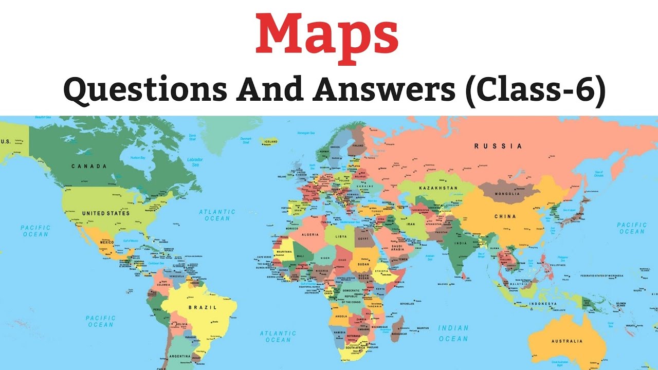 Maps, | Questions And Answers, Geography For Class 6 (NCERT) | - YouTube