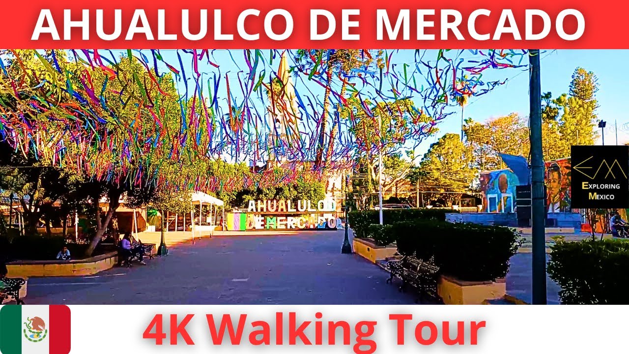 AHUALULCO DE MERCADO Sábado al Atardecer 4K Walking Tour | Jalisco 🇲🇽 ...