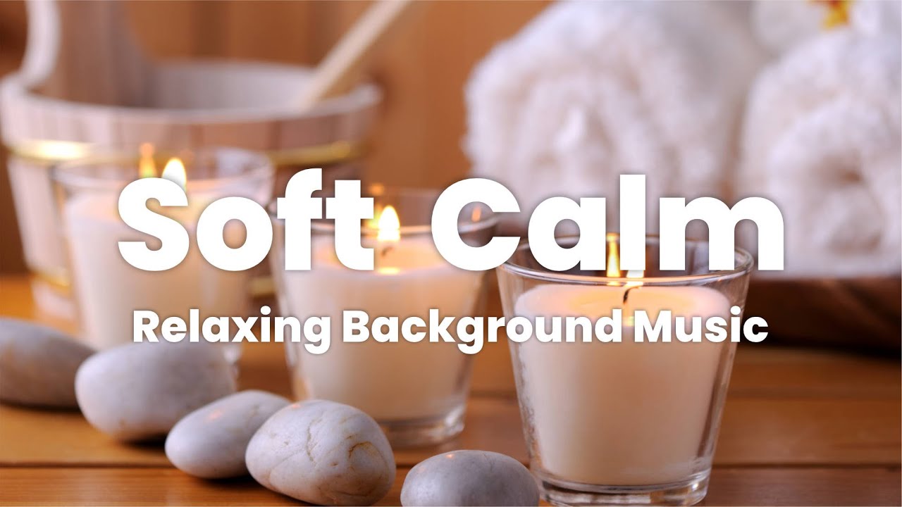 Relaxing Time - Soft Calm Background Music No Copyright - YouTube