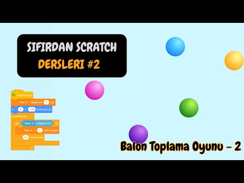 Sıfırdan Scratch Öğren! | Balon Toplama Oyunu Yapıyoruz – Bölüm 2