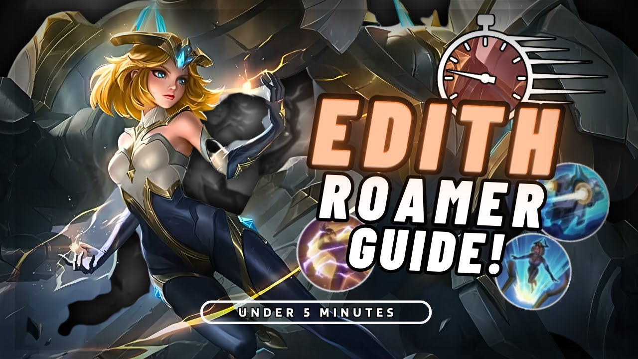 Edith Tank Roamer Guide under 5 Minutes! | S24 MLBB - YouTube