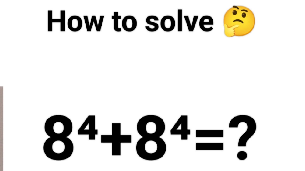 The Power of Exponents: 8⁴ + 8⁴ Explained Math Made Simple" - YouTube