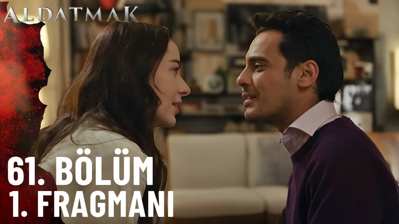 Aldatmak 61. Bölüm 1. Fragmanı | Olanları Düzelteceğiz! - YouTube