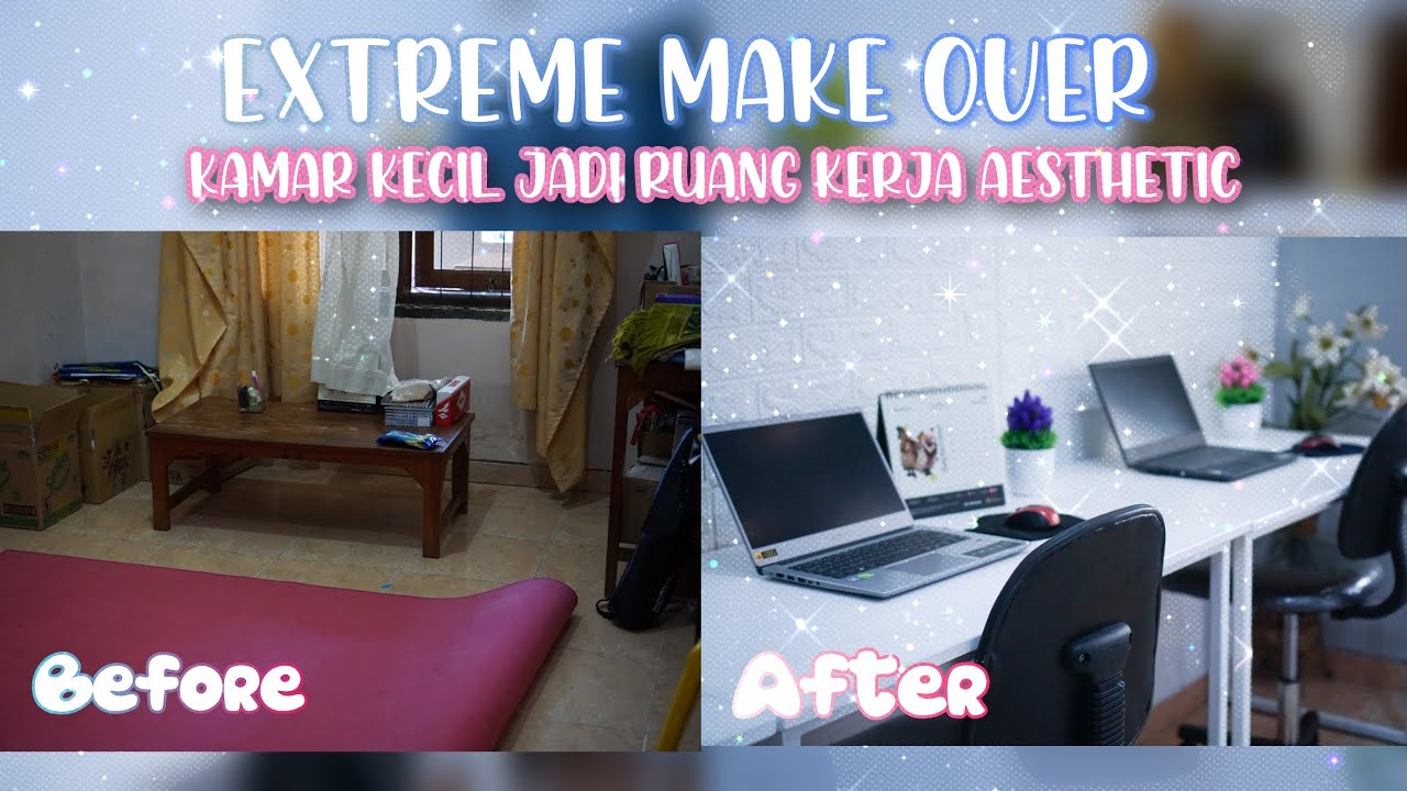 EXTREME MAKE OVER KAMAR JADI RUANG KERJA AESTHETIC - YouTube
