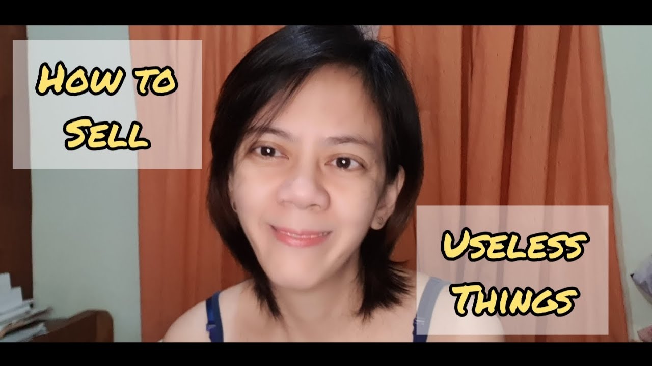 HOW TO SELL USELESS THINGS? - YouTube