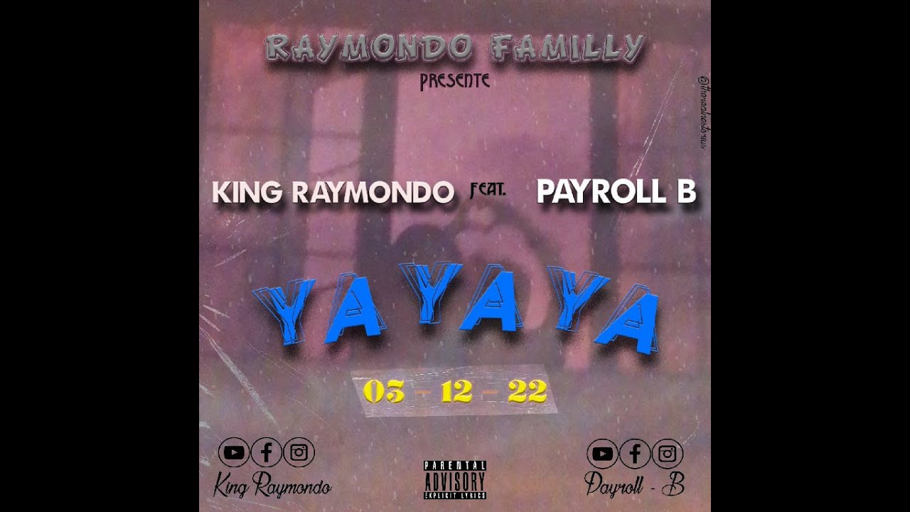 King Raymondo Ft. Payroll B - Ya Ya Ya (Audio Officiel) - YouTube