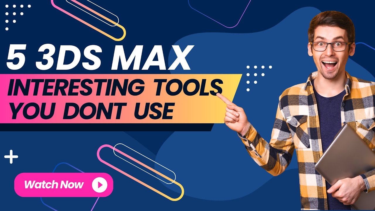 Interesting Five 3ds Max Tools You Don't Use - YouTube