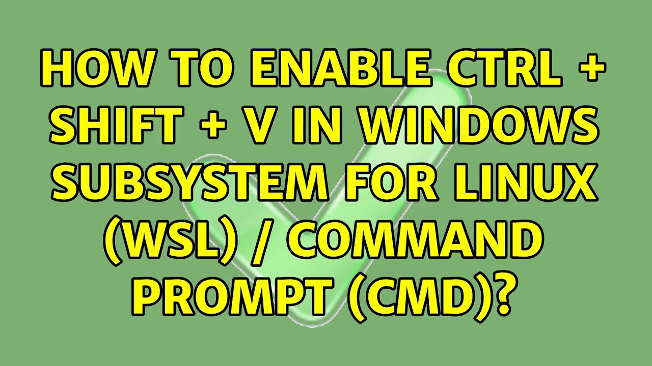 How To Enable Ctrl Shift V In Windows Subsystem For Linux WSL How To Enable Ctrl Shift V In Windows Subsystem For Linux WSL