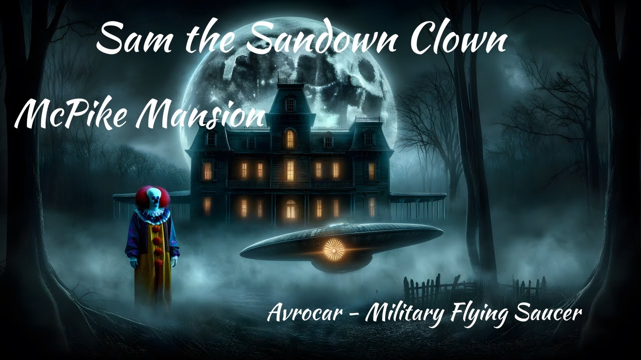 Sam the Sandown Clown, McPike Mansion, and the Avrocar Flying Saucer ...